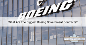 What Are The Biggest Boeing Government Contracts? - Potomac Officers Club